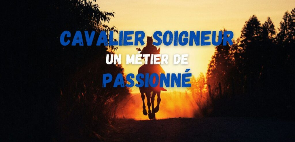 Devenir cavalier soigneur - Un métier de passionné - Entre Cavaliers
